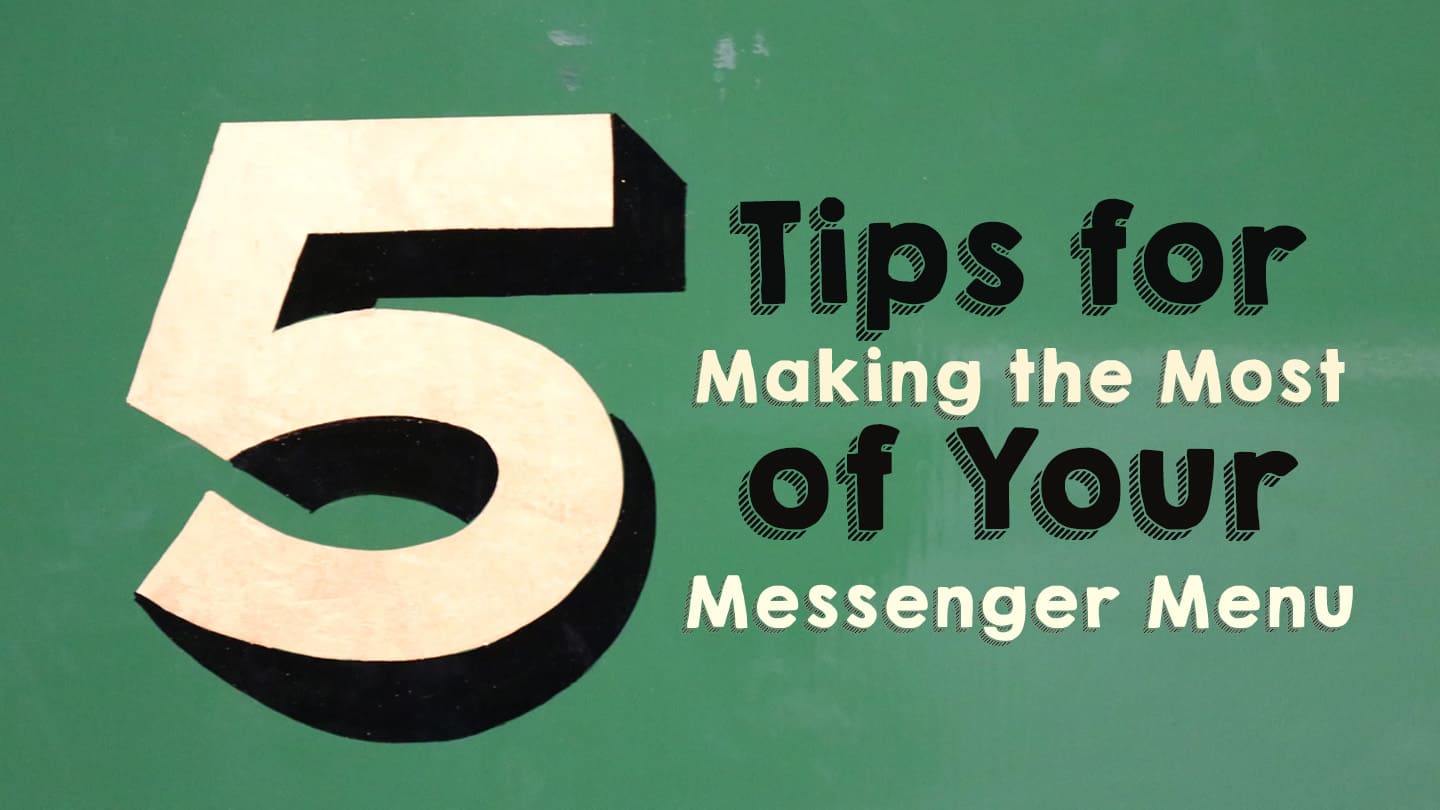 How to use the Messenger Menu to Provide a Concierge-Style Experience ...